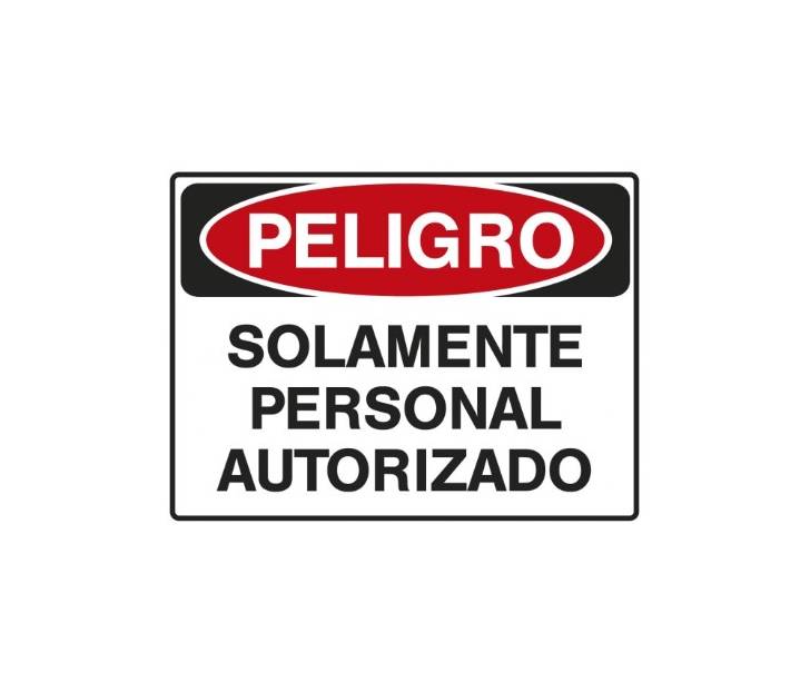 Alto Impacto 30 x 40cm "Peligro - Solo Personal Autorizado" - Patagonia EPP